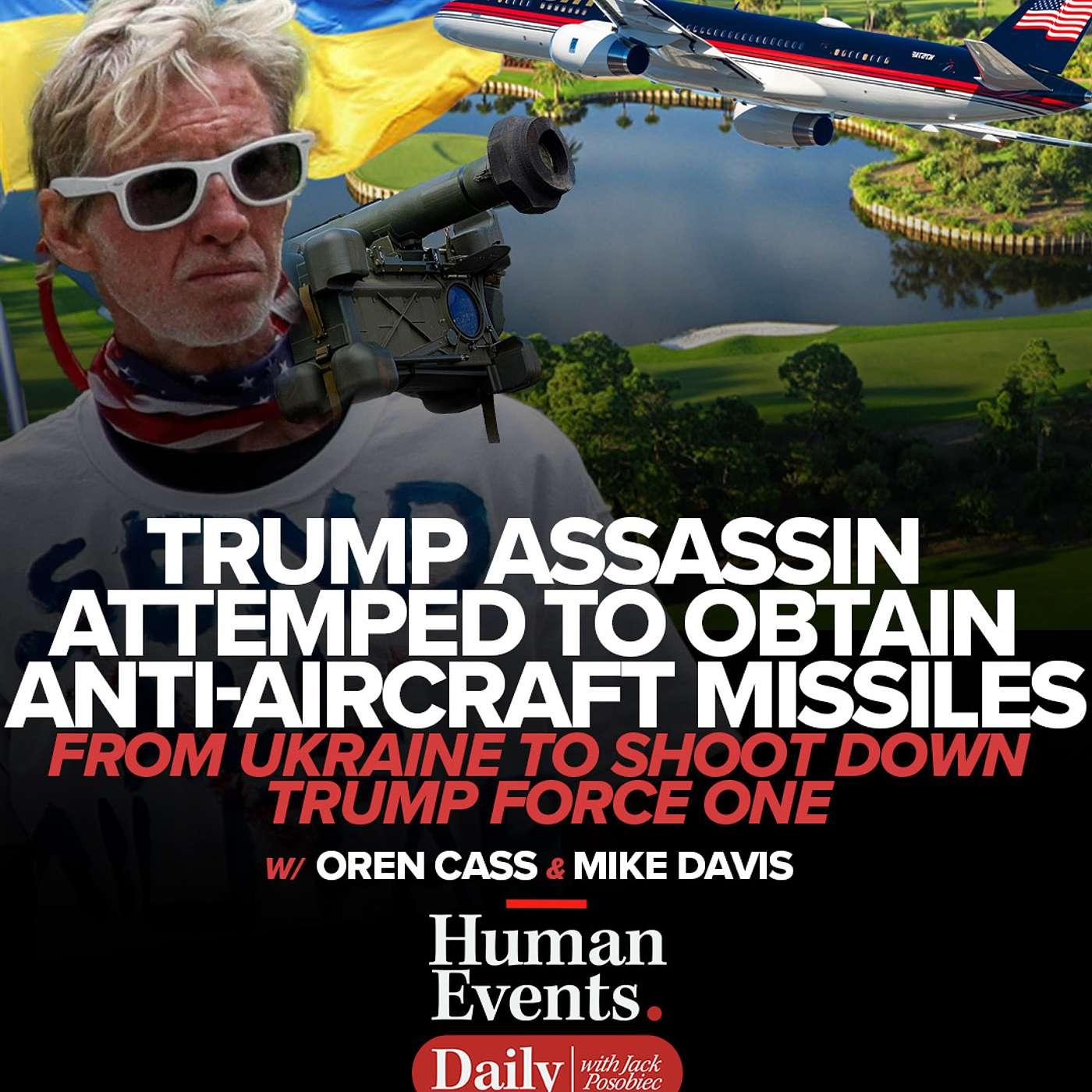 TRUMP ASSASSIN ATTEMPED TO OBTAIN ANTI-AIRCRAFT MISSILES FROM UKRAINE ...