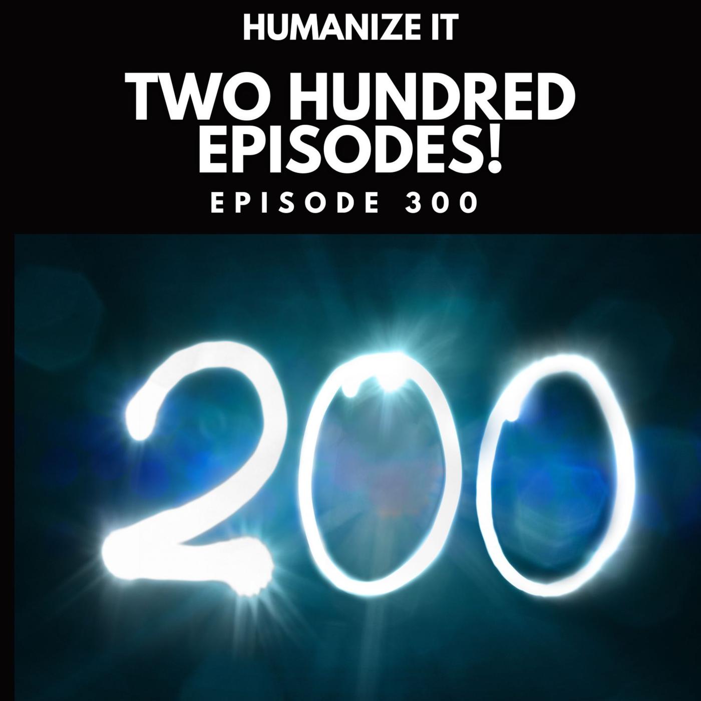 Two Hundred and ONE - Humanize IT (podcast) | Listen Notes