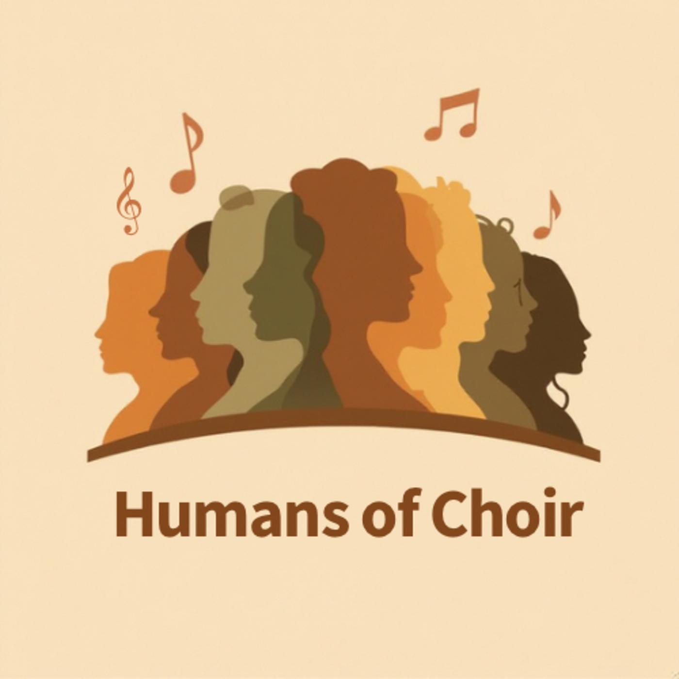 Growing up in choir w/Taylor - Humans of Choir (podcast) | Listen Notes