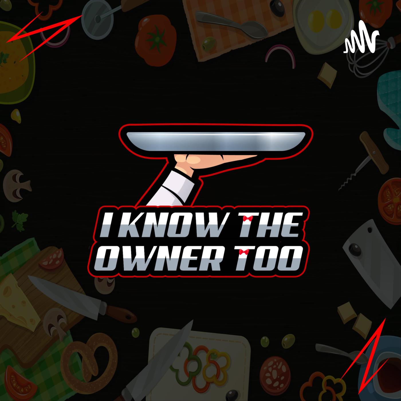 I Know The Owner Too: The Burnt Out Episode - I Know The Owner Too ...