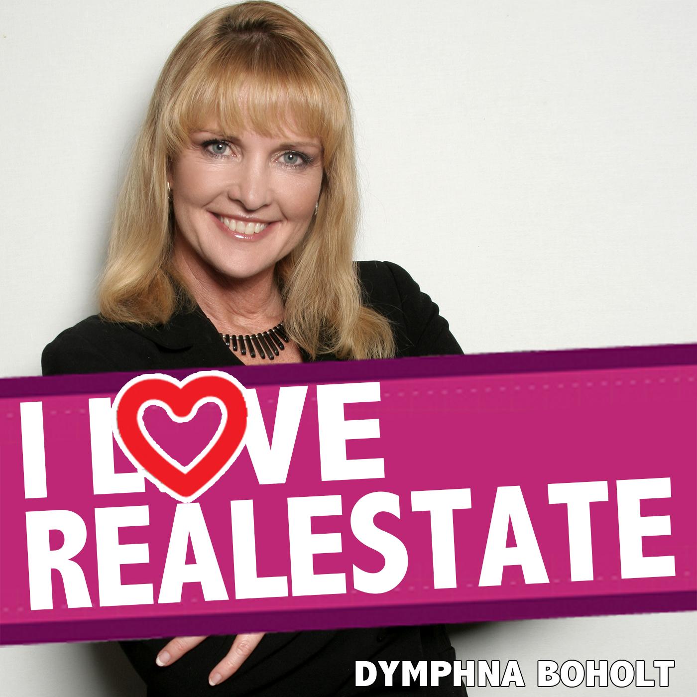I Love Real Estate (podcast) - Dymphna Boholt | Listen Notes