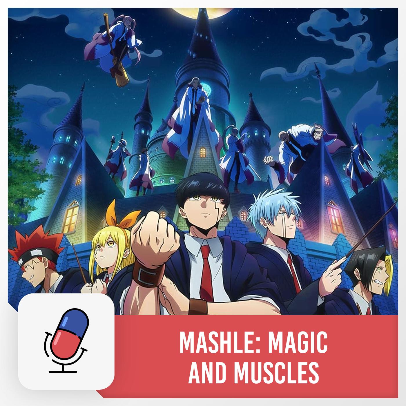 Mashle: Magic and Muscles - Season One - I Married a Weeb (podcast ...