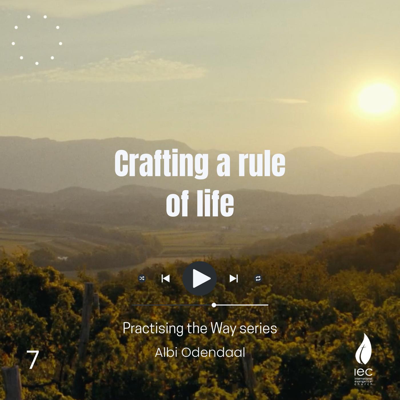 Crafting a Rule of Life - IEC Church (podcast) | Listen Notes