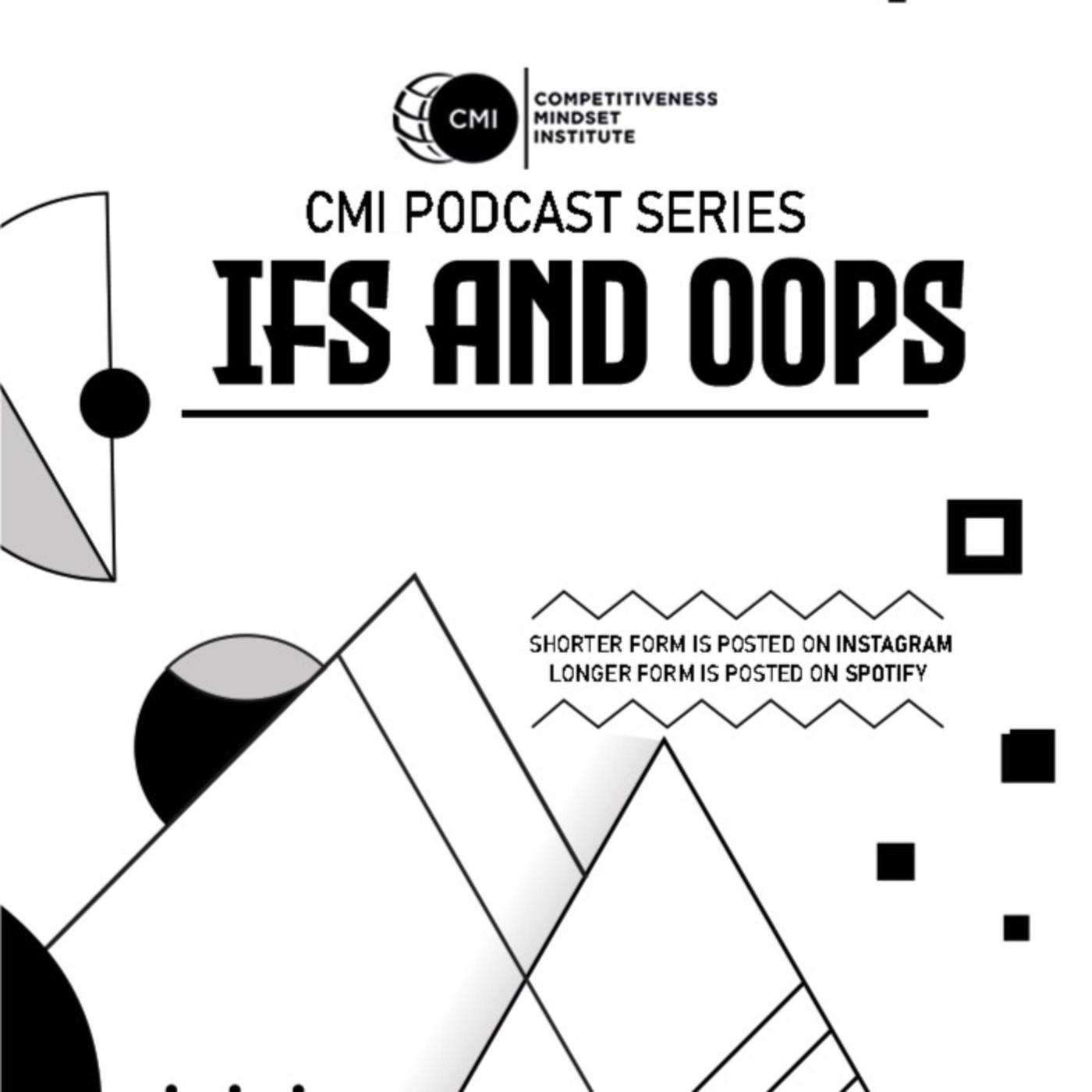 Ifs and Oops (podcast) - Competitiveness Mindset Institute | Listen Notes