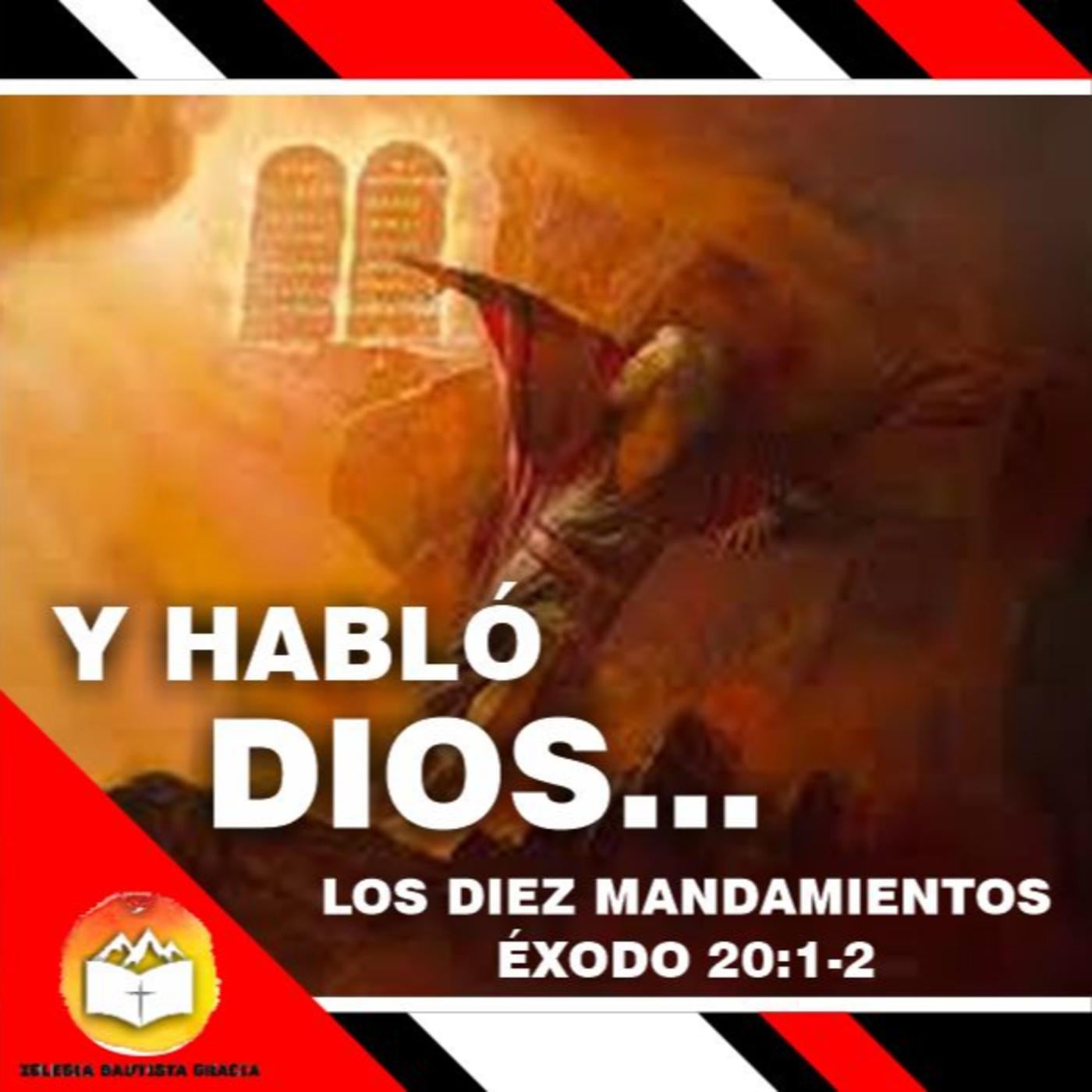 ÉXODO 20:1-2 | Y HABLÓ DIOS TODAS ESTAS PALABRAS (LOS DIEZ MANDAMIENTOS) | Estudio Bíblico Libro ...