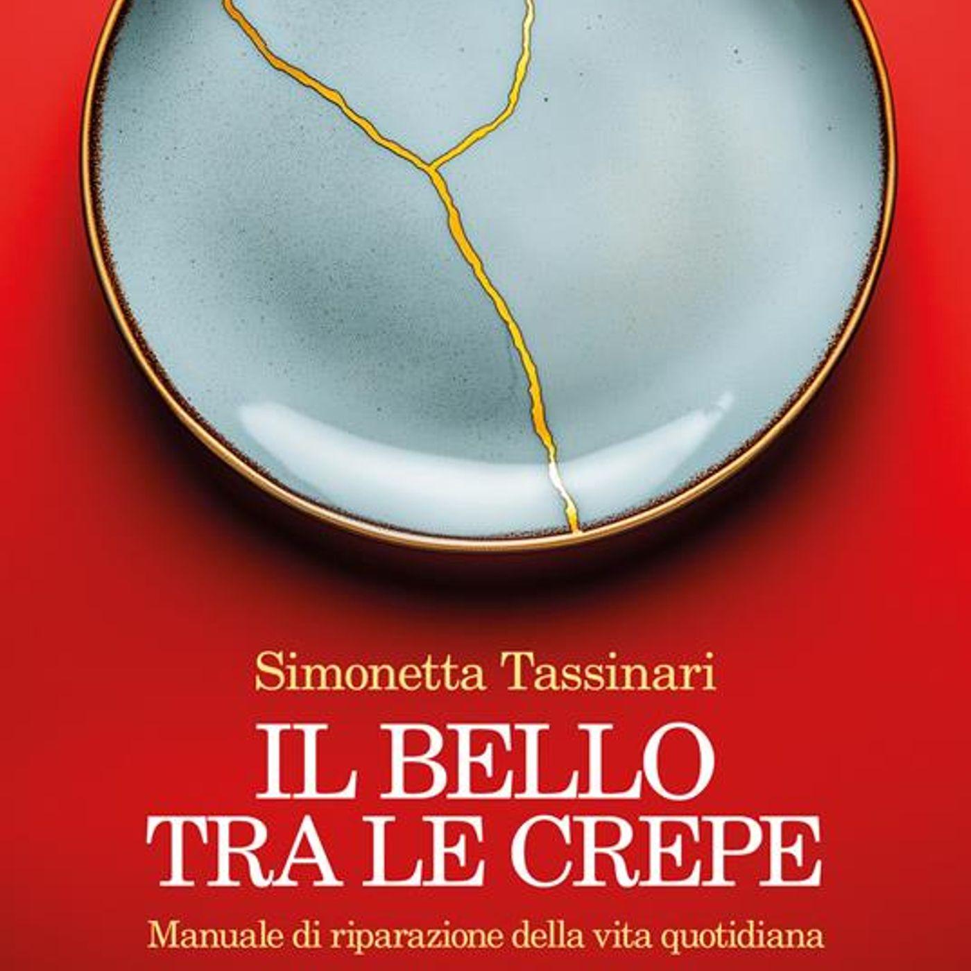 Simonetta Tassinari "Il bello tra le crepe" - il posto delle parole ...