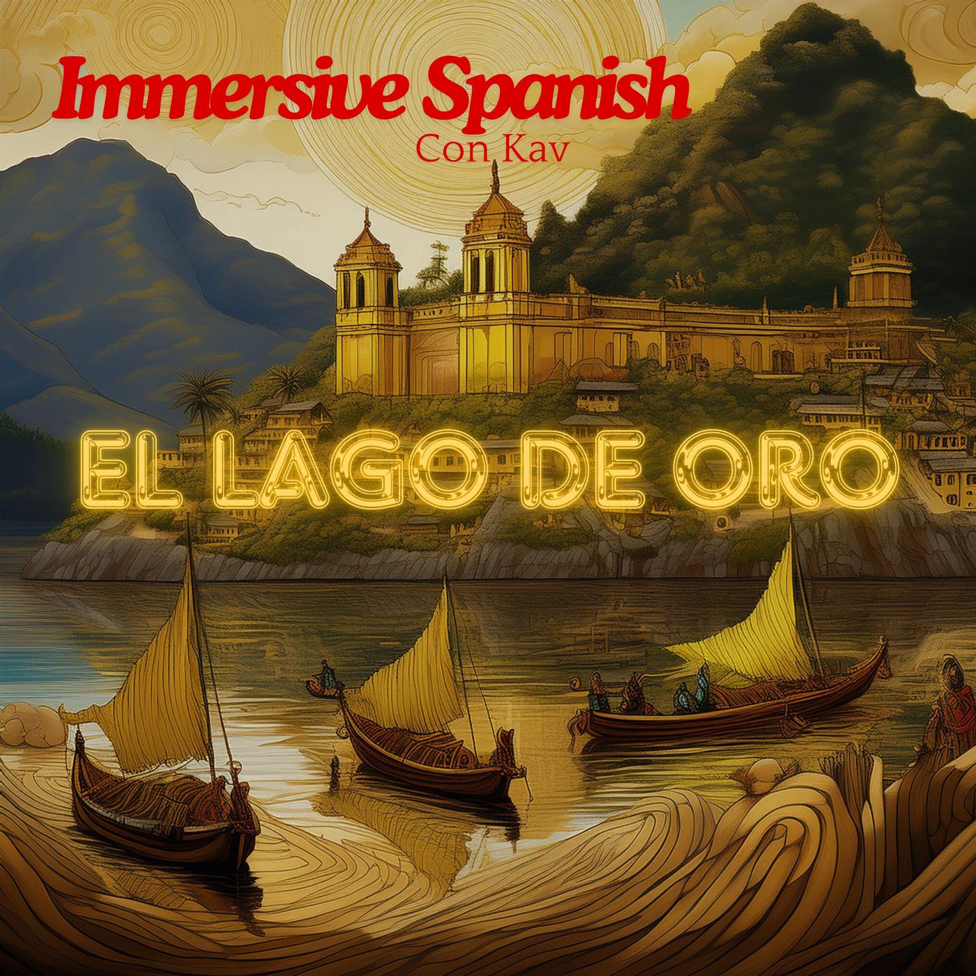 Immersive Spanish - Season 3 - Episode 17: Rushing Waters and Rising ...