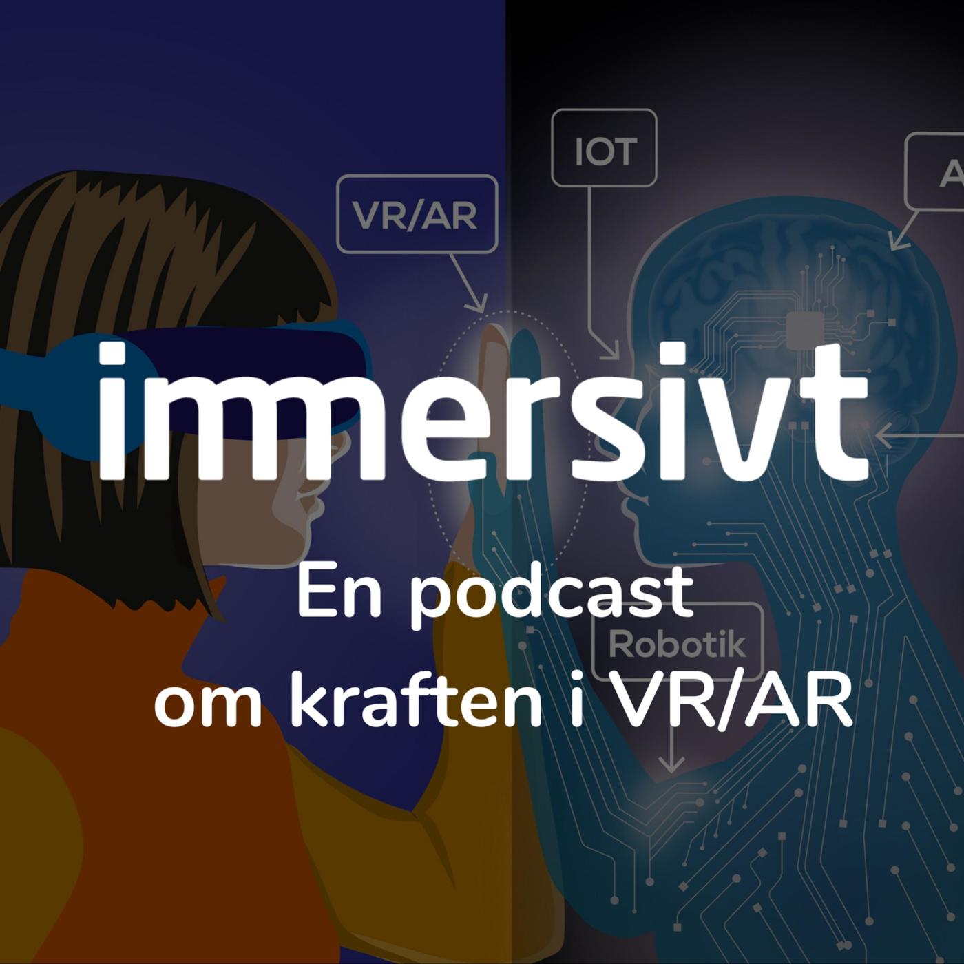 ARKIV: VR-podden 17: Martin Lammi, Sweviver - Immersivt: En podd om kraften i VR/AR (f d "VR ...