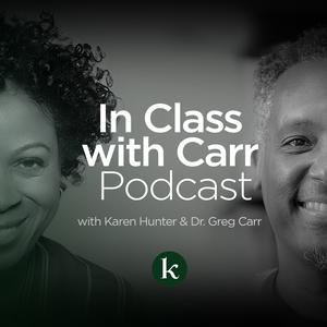In Class with Carr (podcast) - Knarrative | Listen Notes