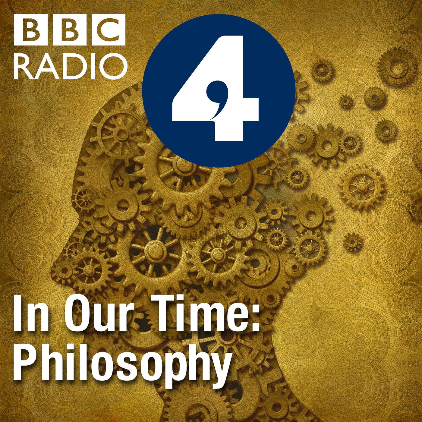 In Our Time: Philosophy (podcast) - BBC Radio 4 | Listen Notes