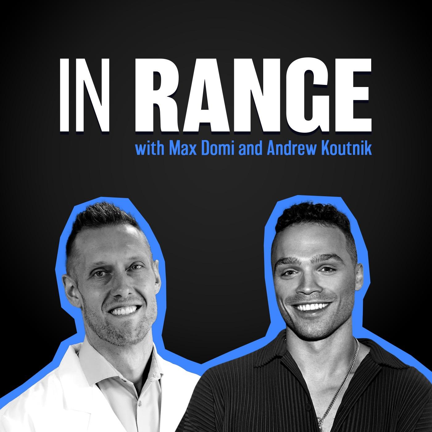In Range (podcast) - Max Domi & Andrew Koutnik | Listen Notes