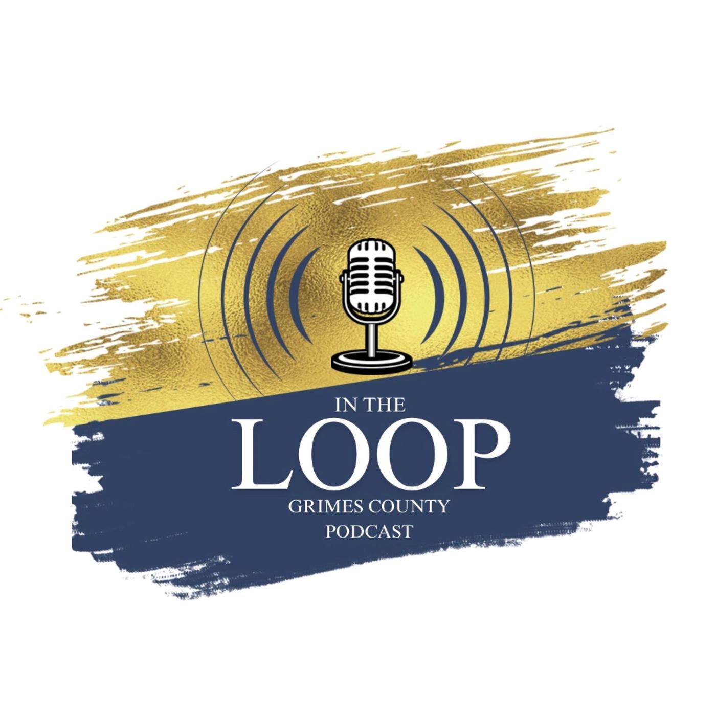 In The Loop Grimes County Podcast - Community Media Partners, LLC ...
