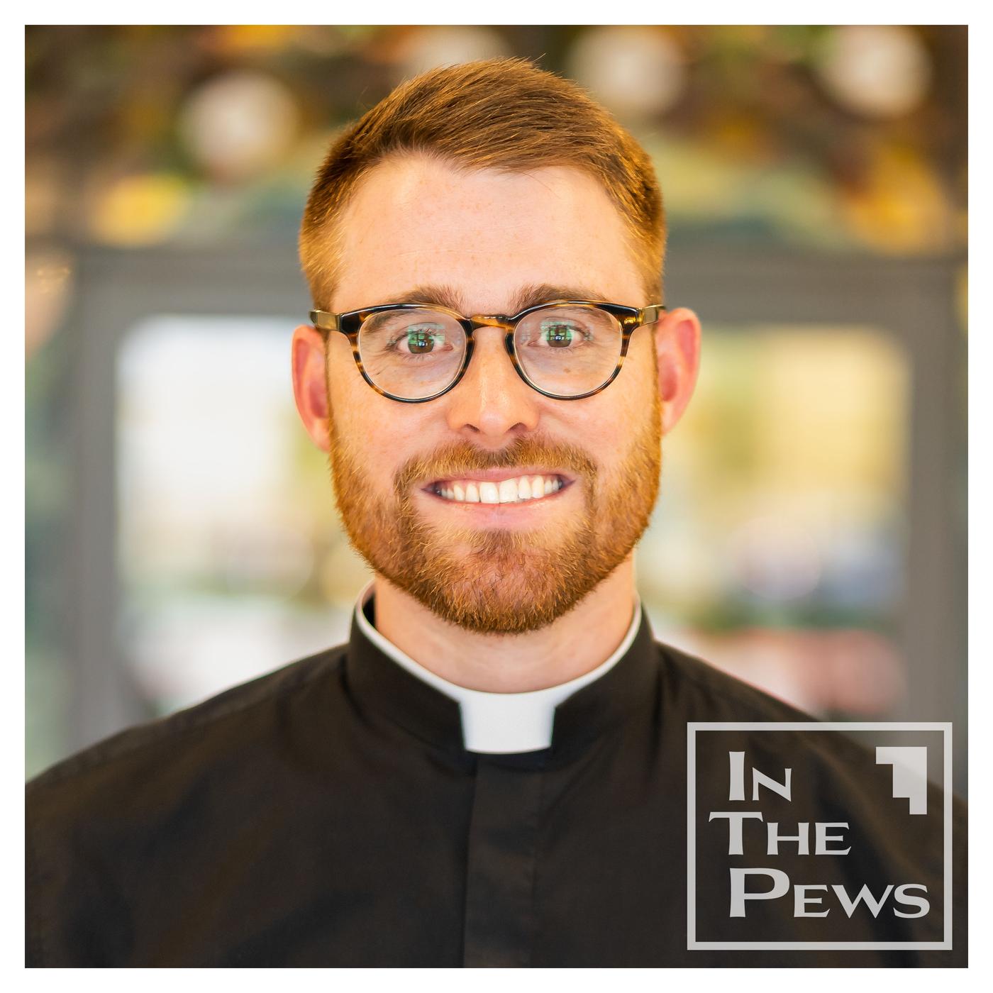 Father Christopher Meyer - In The Pews (播客) | Listen Notes