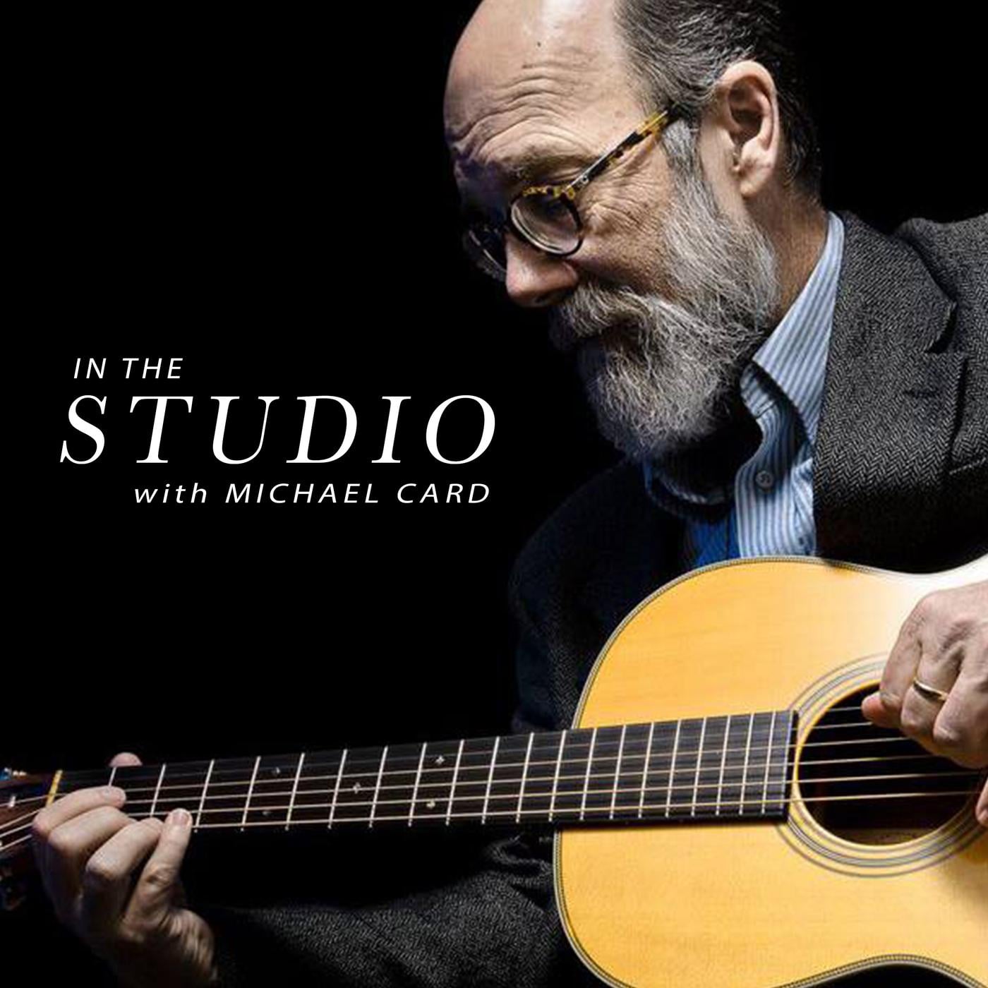In the Studio with Michael Card (podcast) - Michael Card | Listen Notes
