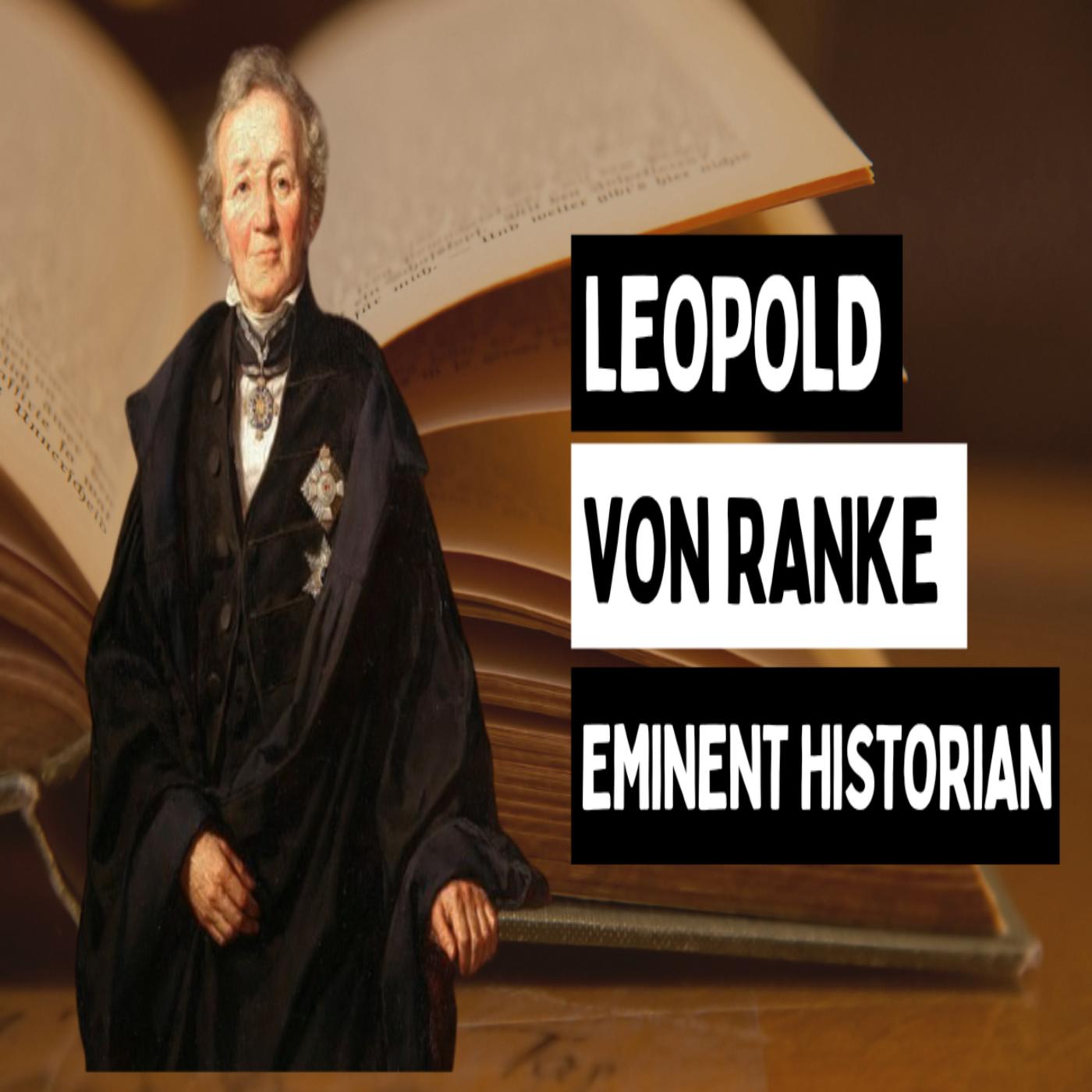 Leopold Von Ranke - Indian History with Dr. Veenus (podcast) | Listen Notes