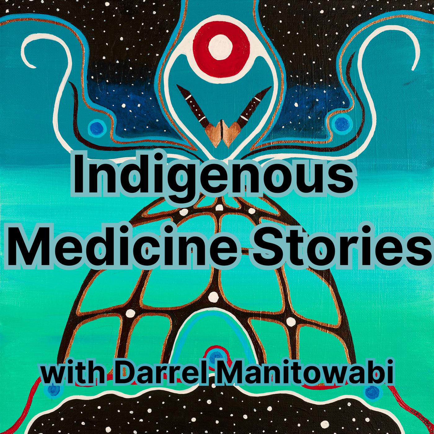 Indigenous Medicine Stories: Anishinaabe mshkiki nwii-dbaaddaan ...