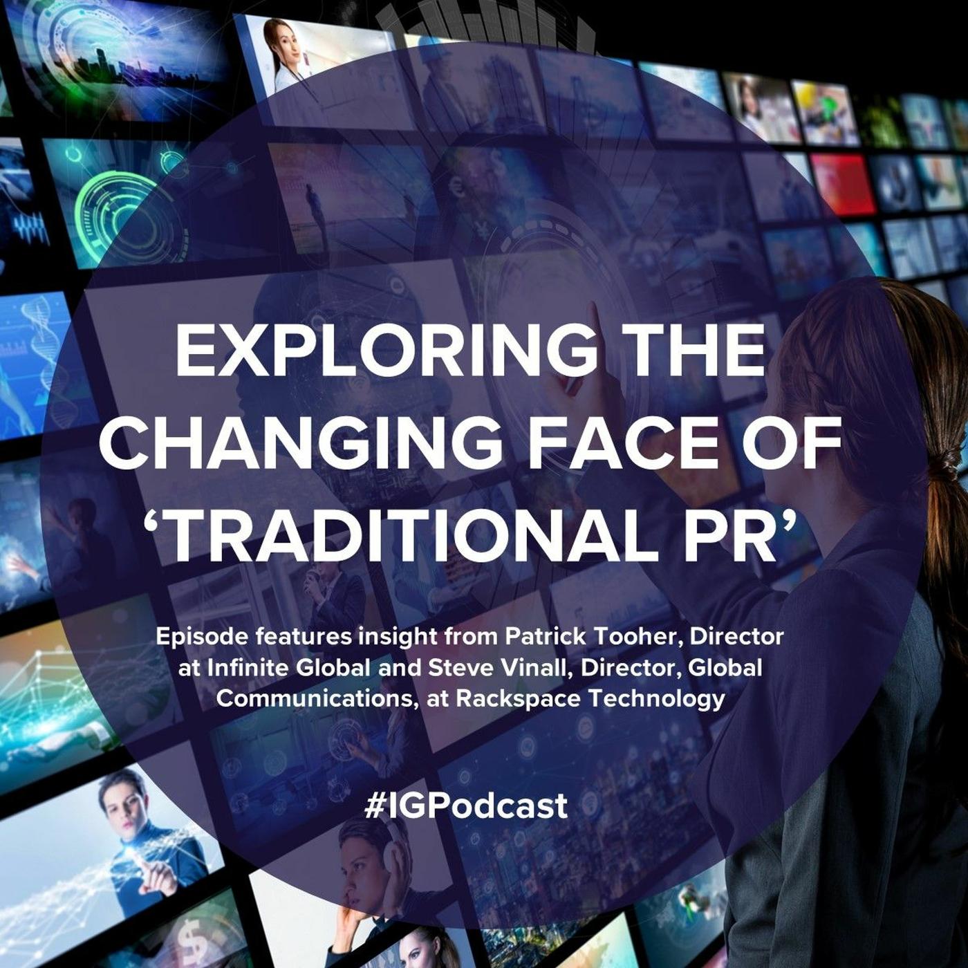 Exploring the changing face of 'traditional PR' - Infinite Global ...