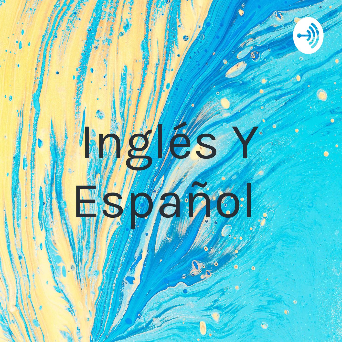 Inglés Y Español (Podcast) - Javier Andres | Listen Notes