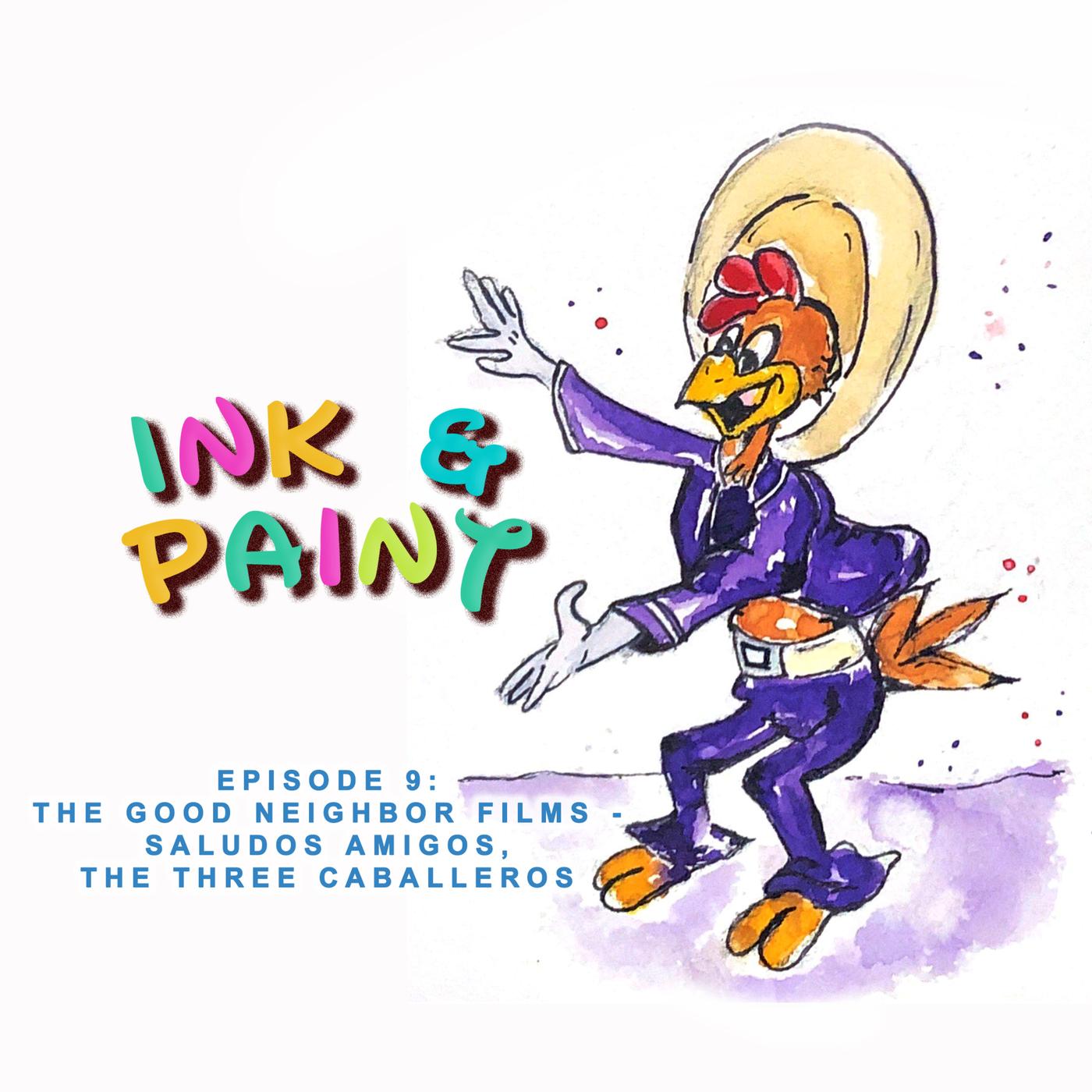 The Good Neighbor Films - Saludos Amigos, The Three Caballeros | Listen ...