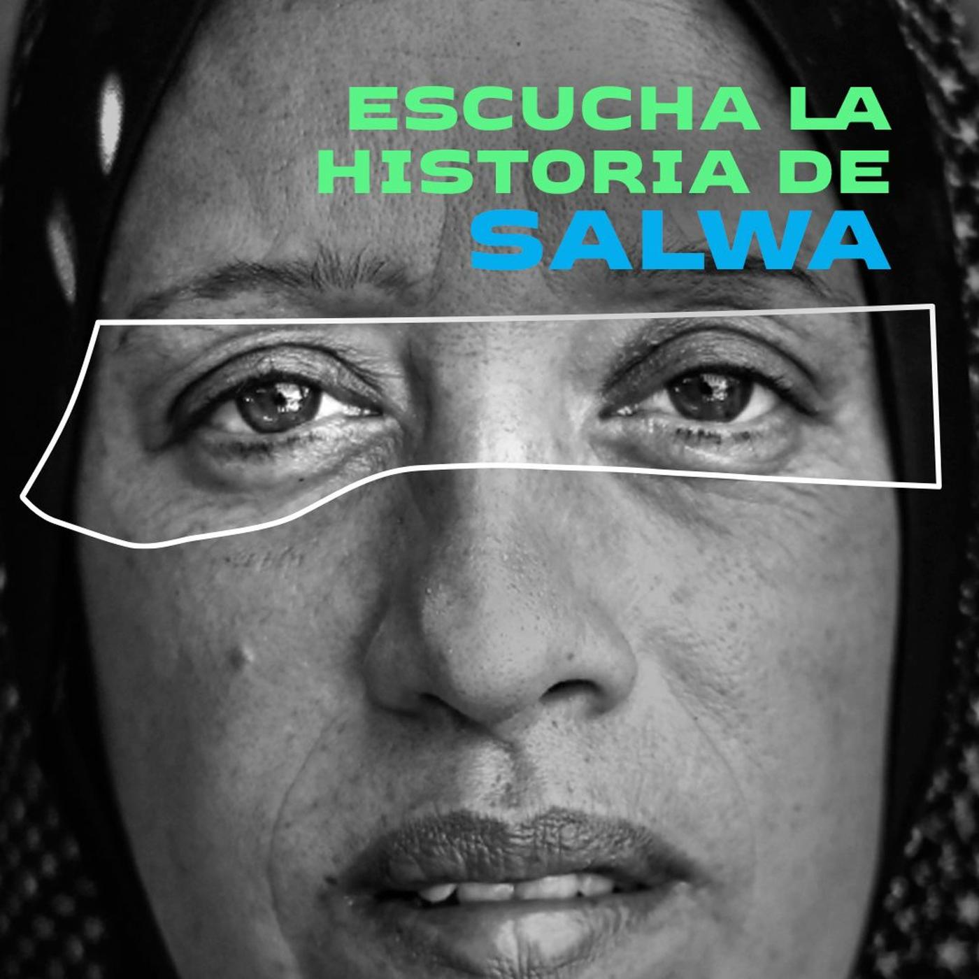 La historia de Salwa - UNRWA España (podcast) | Listen Notes