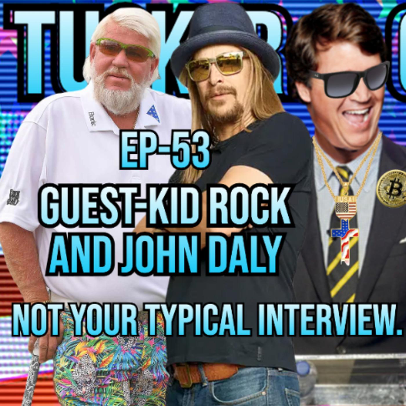 Tucker Carlson On X- Ep.53 With Guest- John Daly And Kid Rock | Listen ...