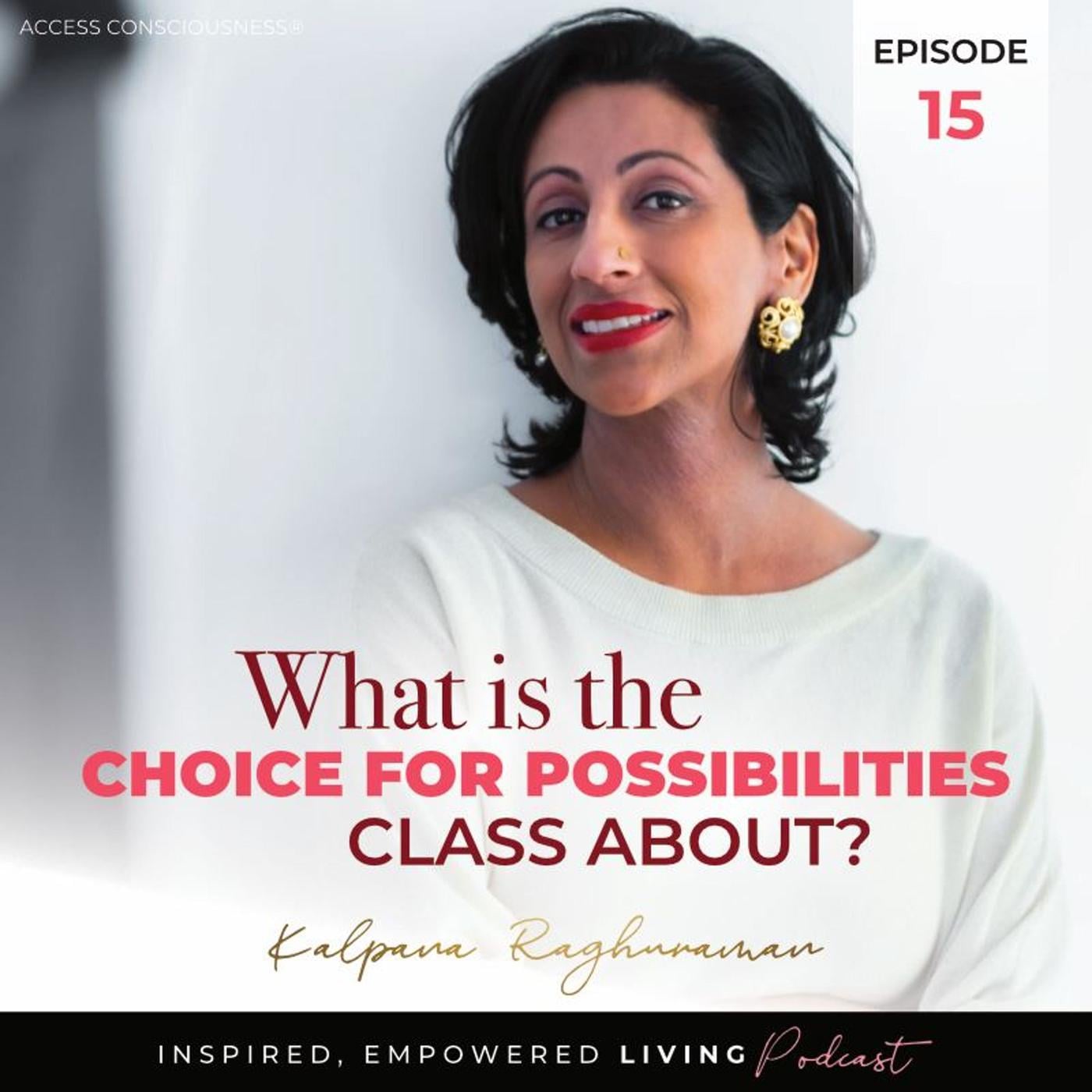 What is the Choice for Possibilities Class about? - Inspired Empowered ...