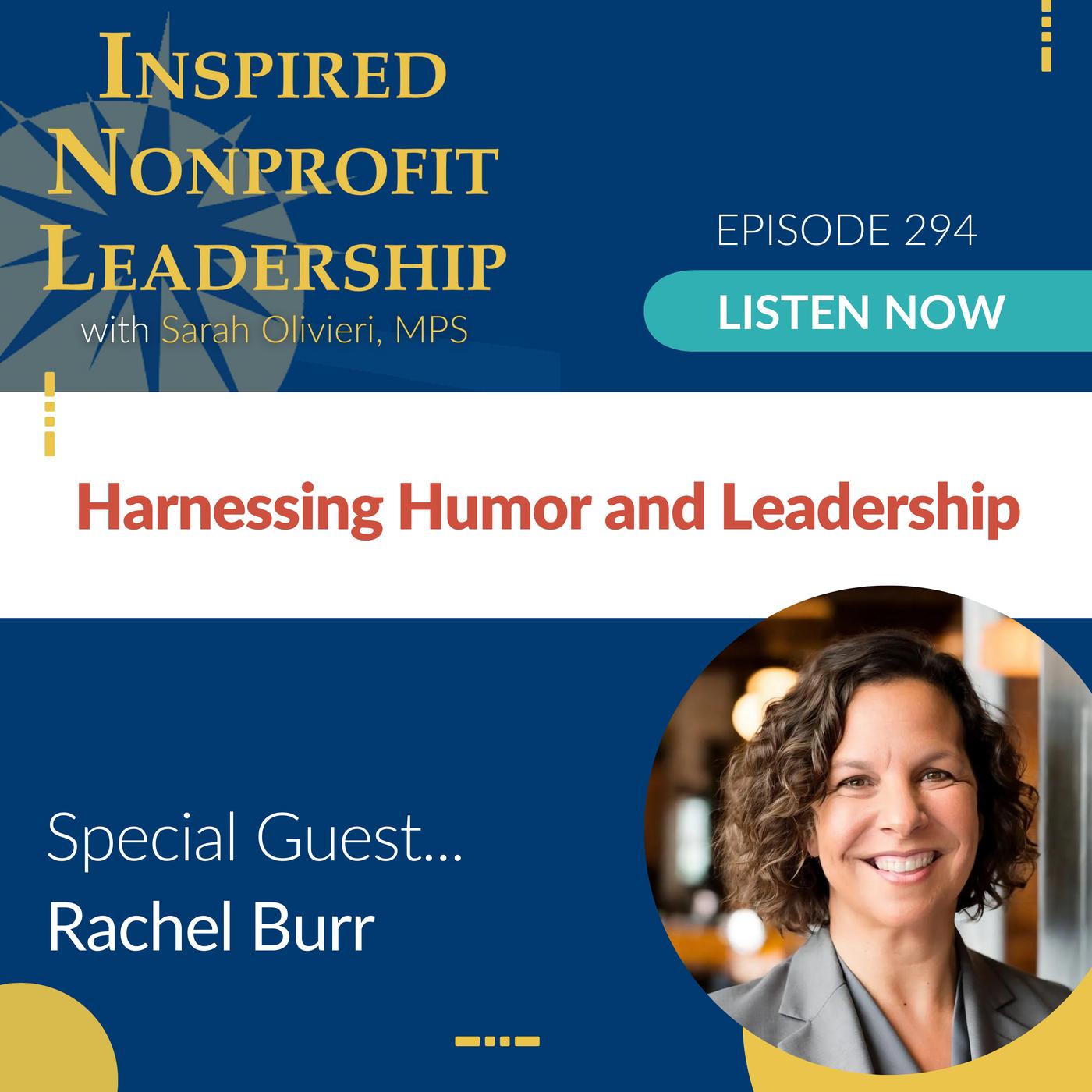 294: Harnessing Humor and Leadership with Rachel Burr | Listen Notes
