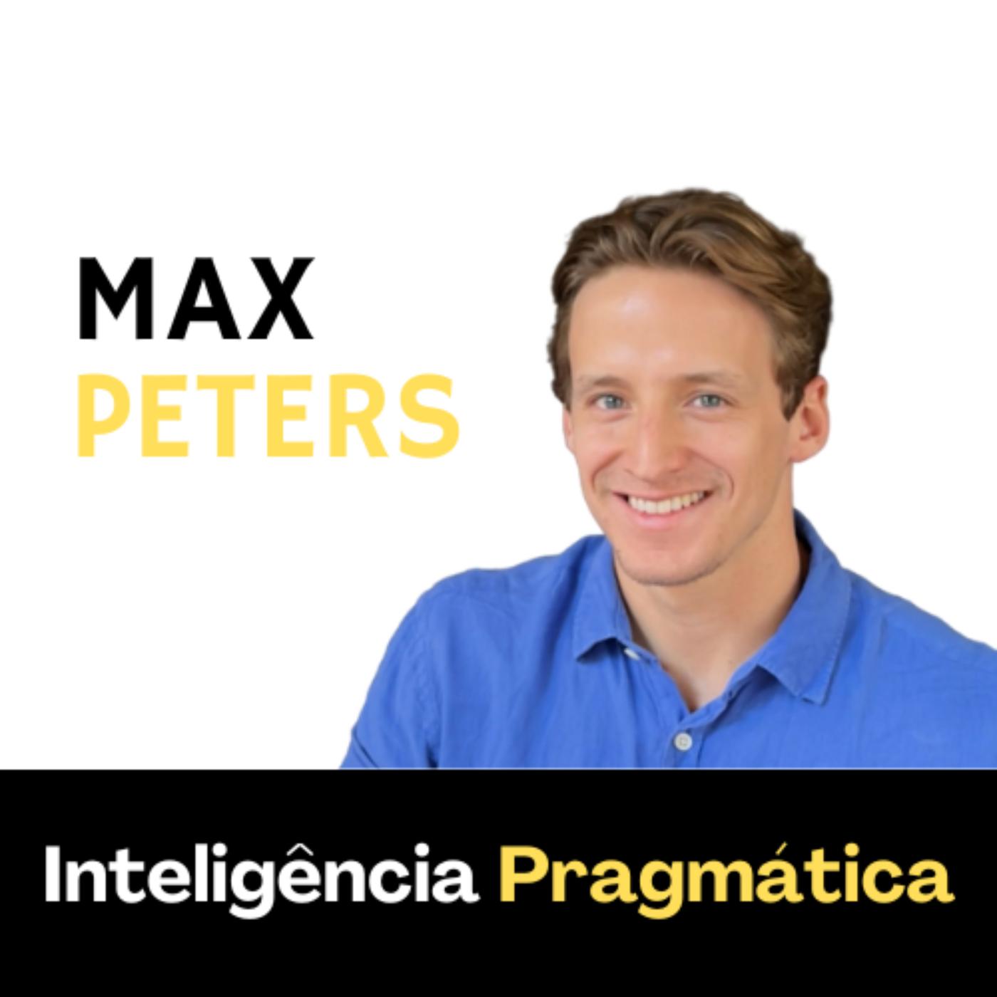 Inteligência Pragmática (por Max Peters) (podcast) - Max Peters ...