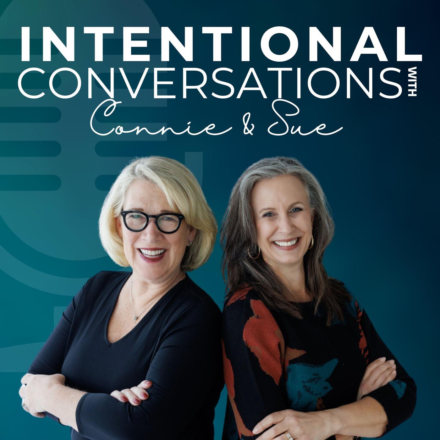 Intentional Conversations (podcast) - Sue Riekels, Connie Wilder ...
