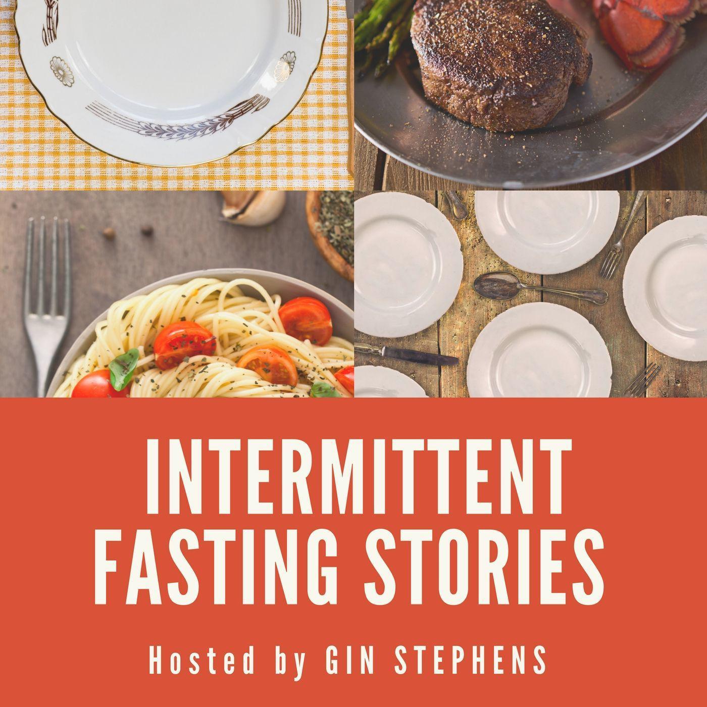 Intermittent Fasting Stories (podcast) - Gin Stephens | Listen Notes