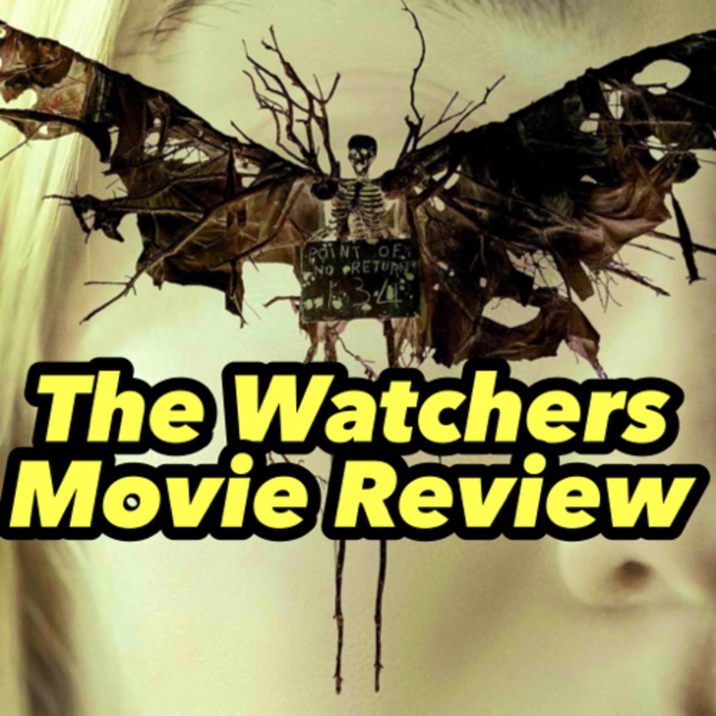 THE WATCHERS - Movie Review - Flicks and Friends with Zach Pope ...