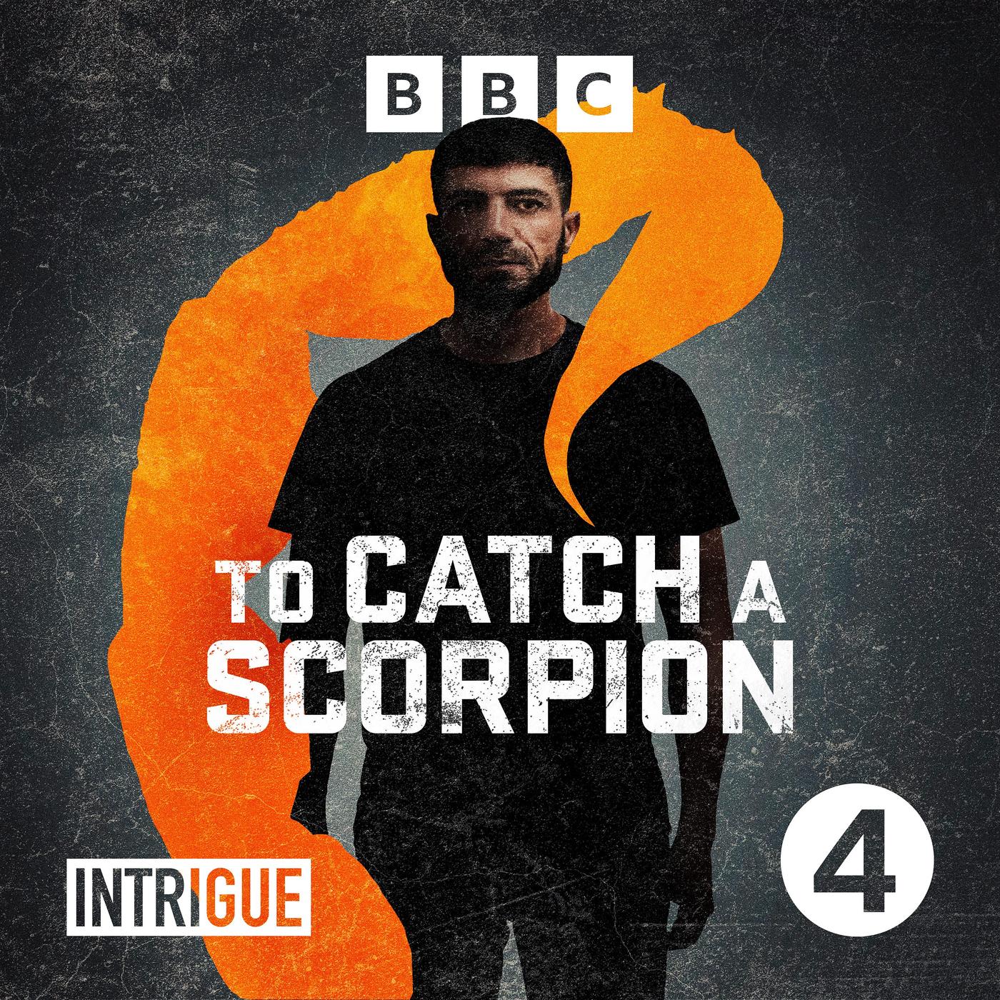 Introducing – To Catch A Scorpion - Intrigue (podcast) | Listen Notes