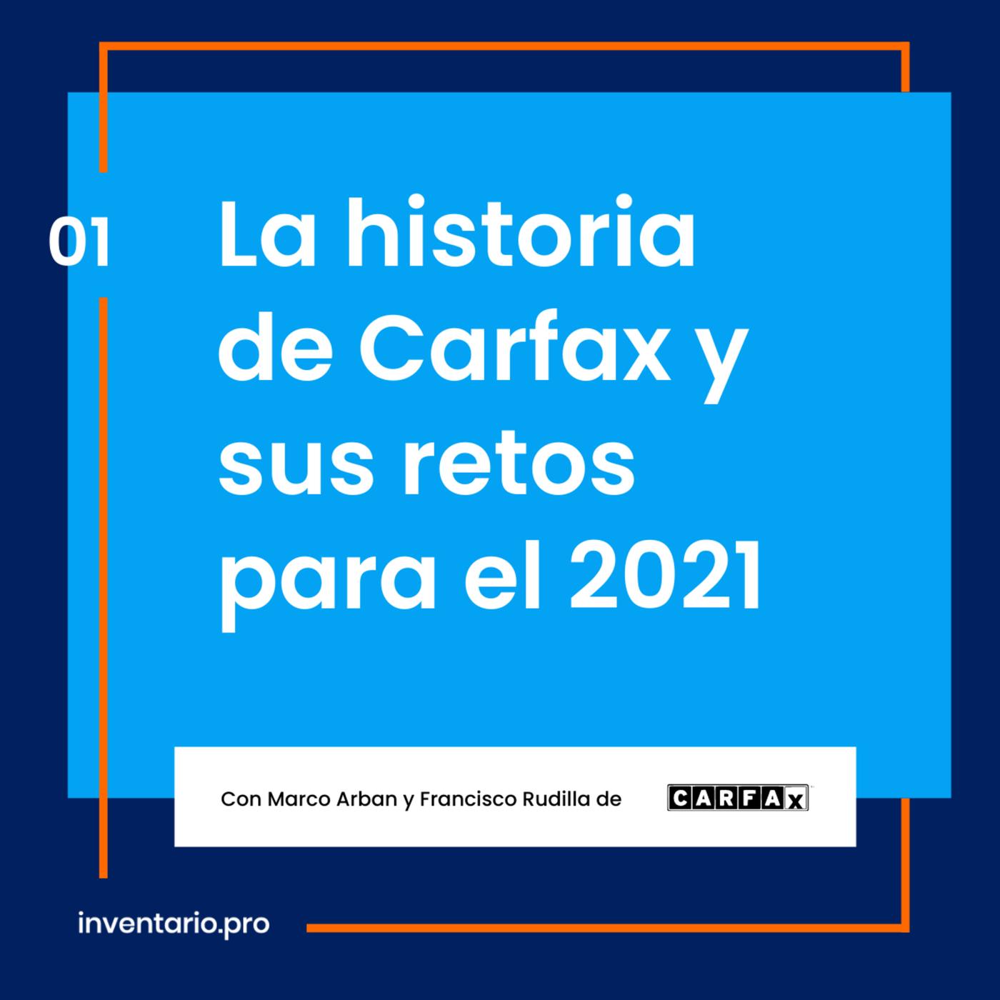 La historia de Carfax y sus retos para el 2021 - Episodio 1 podcast ...