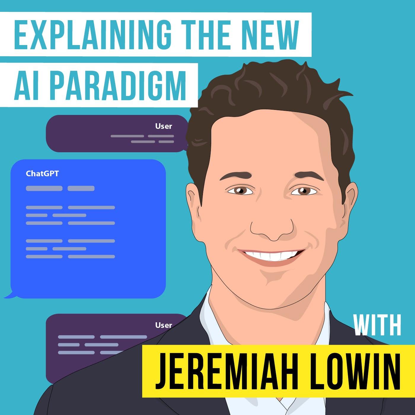 Jeremiah Lowin: Explaining the New AI Paradigm - [Invest Like the Best ...