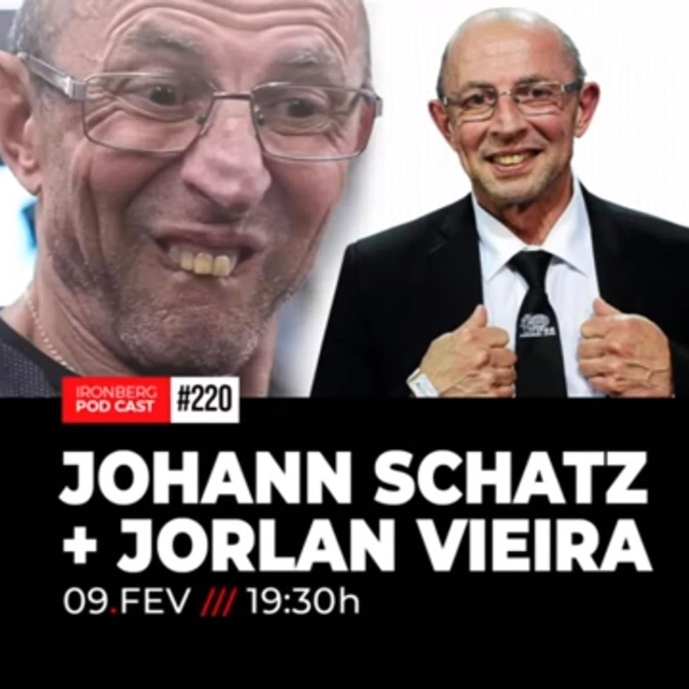 JOHANN SCHATZ [+ JORLAN VIEIRA] - IRONBERG CAST #220 | Listen Notes