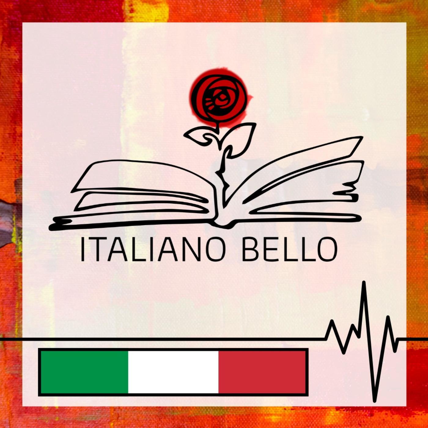 Italiano Bello (podcast) - Italiano Bello - Learn Italian in Italian ...