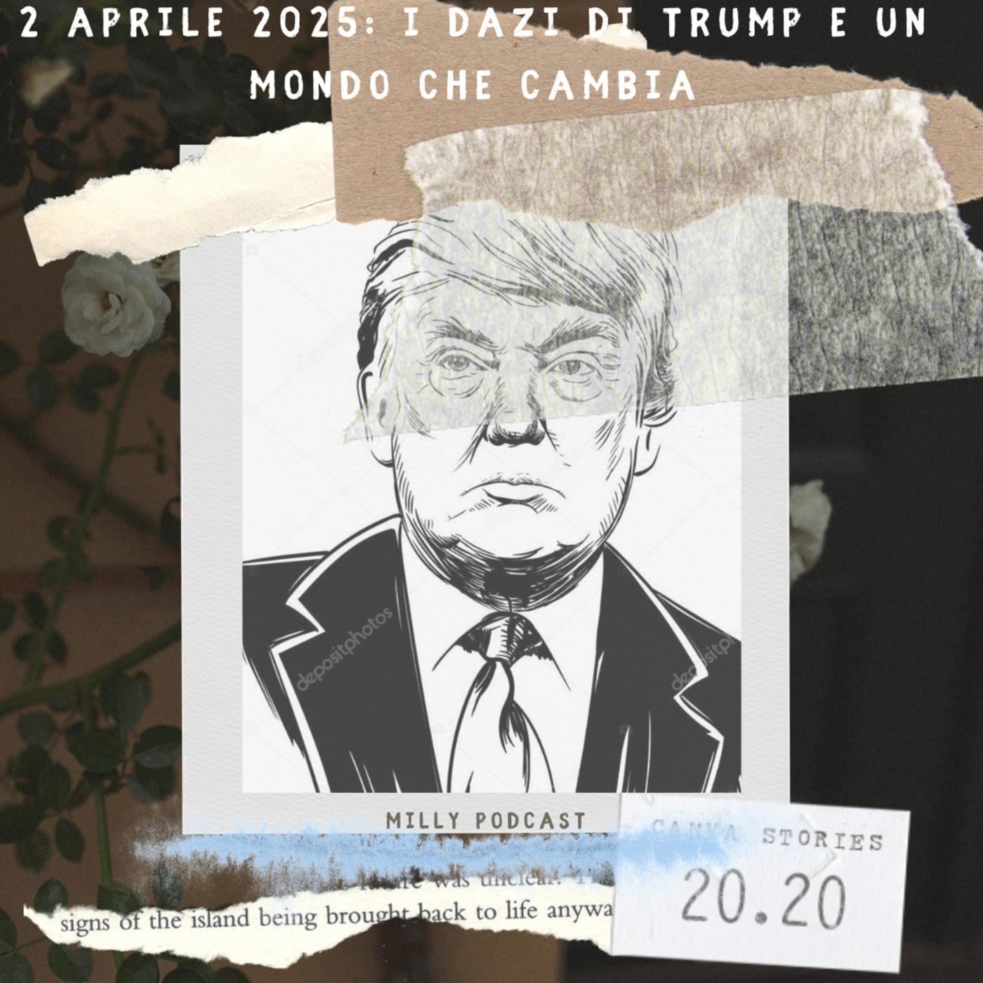2 aprile 2025: i dazi di Trump e un mondo che cambia | Listen Notes