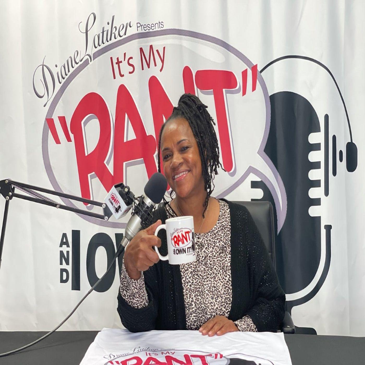 It's my rant, and I own it / Guests Skyler Jett, Deborah Fannella, Liz ...