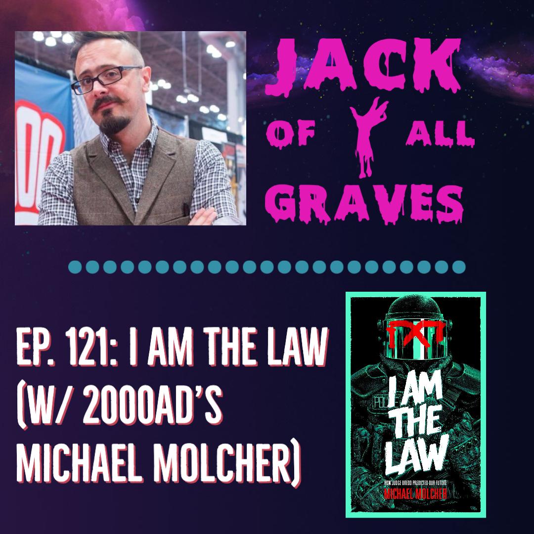 Ep. 121: I am the law (w/ 2000AD's Michael Molcher) | Listen Notes