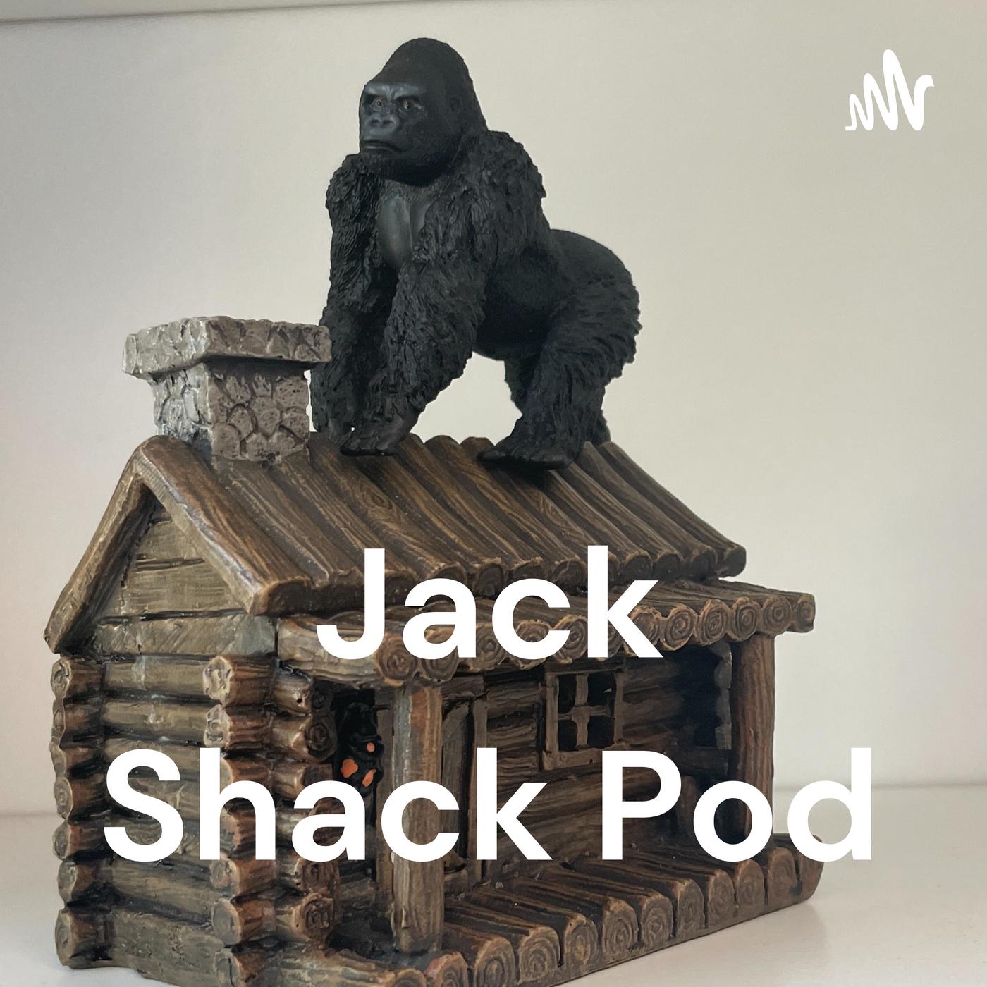 Jack Shack Pod (podcast) - Jack Shack Studio LLC | Listen Notes