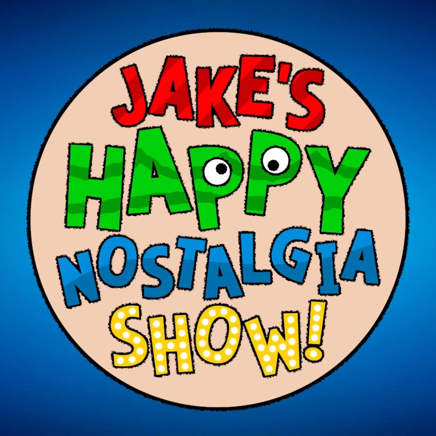 Jake's Happy Nostalgia Show! (podcast) - Jake Deffinbaugh | Listen Notes