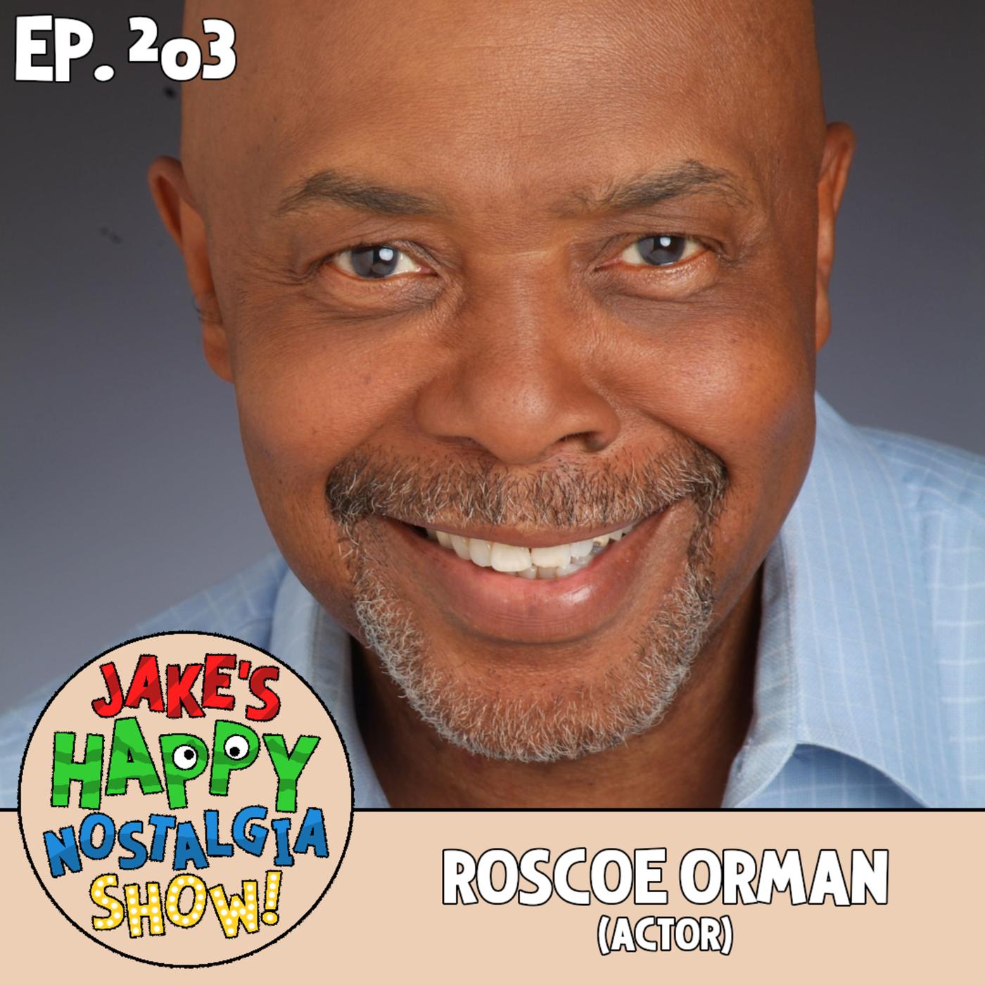 Roscoe Orman (Actor) || Ep. 203 - Jake's Happy Nostalgia Show! (podcast ...