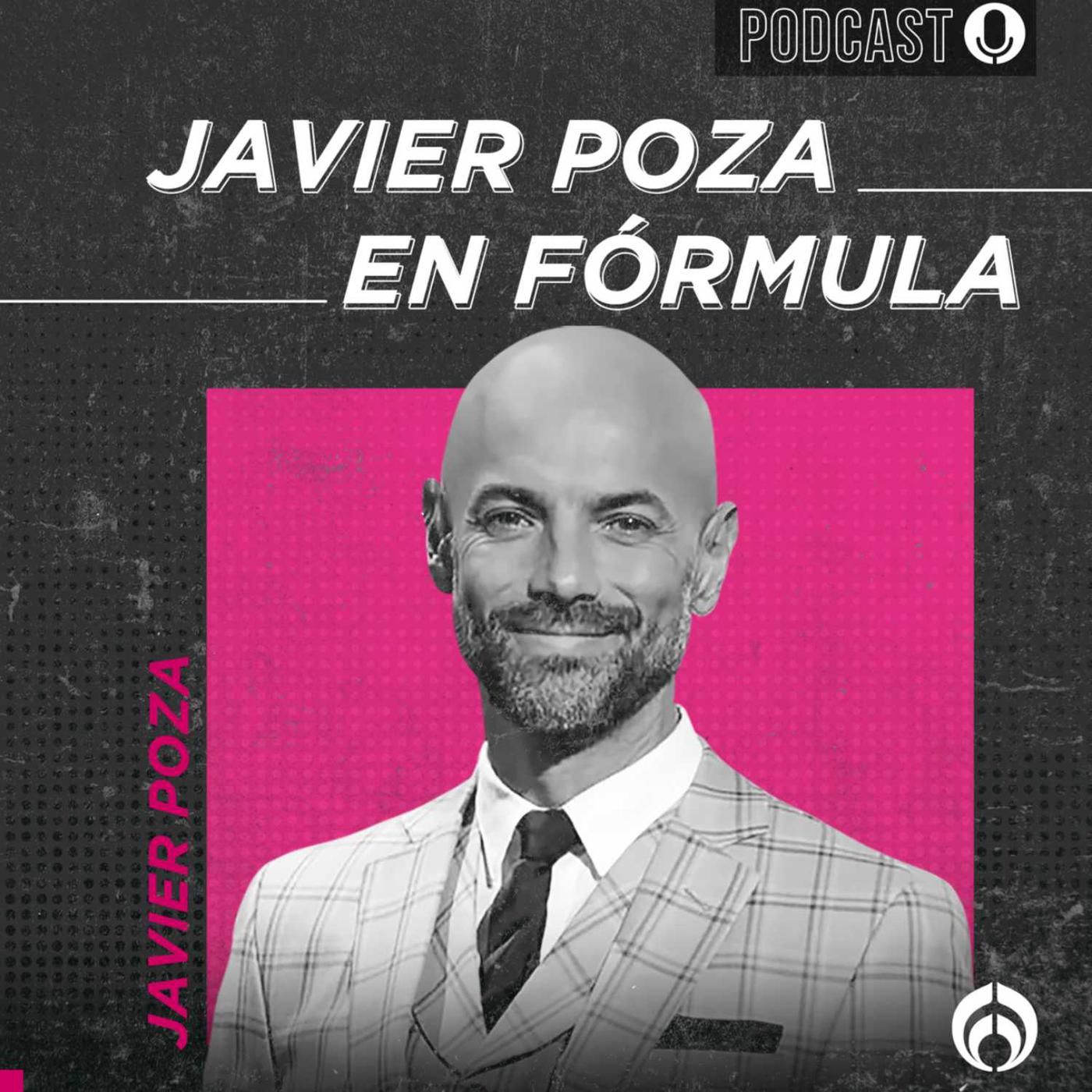 Javier Poza en Fórmula (pódcast) - Radio Fórmula | Listen Notes