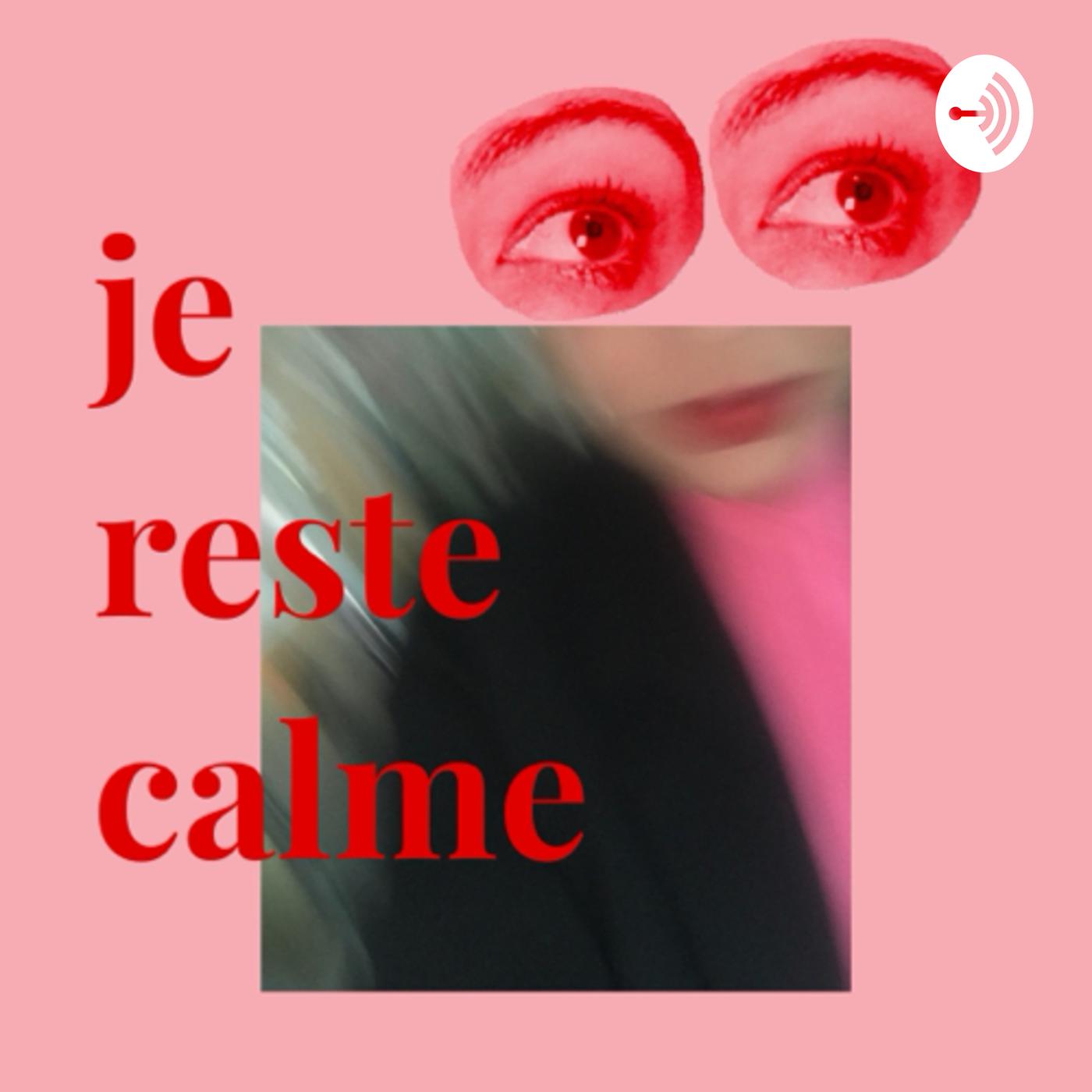 Je reste calme (播客) - Je reste calme | Listen Notes