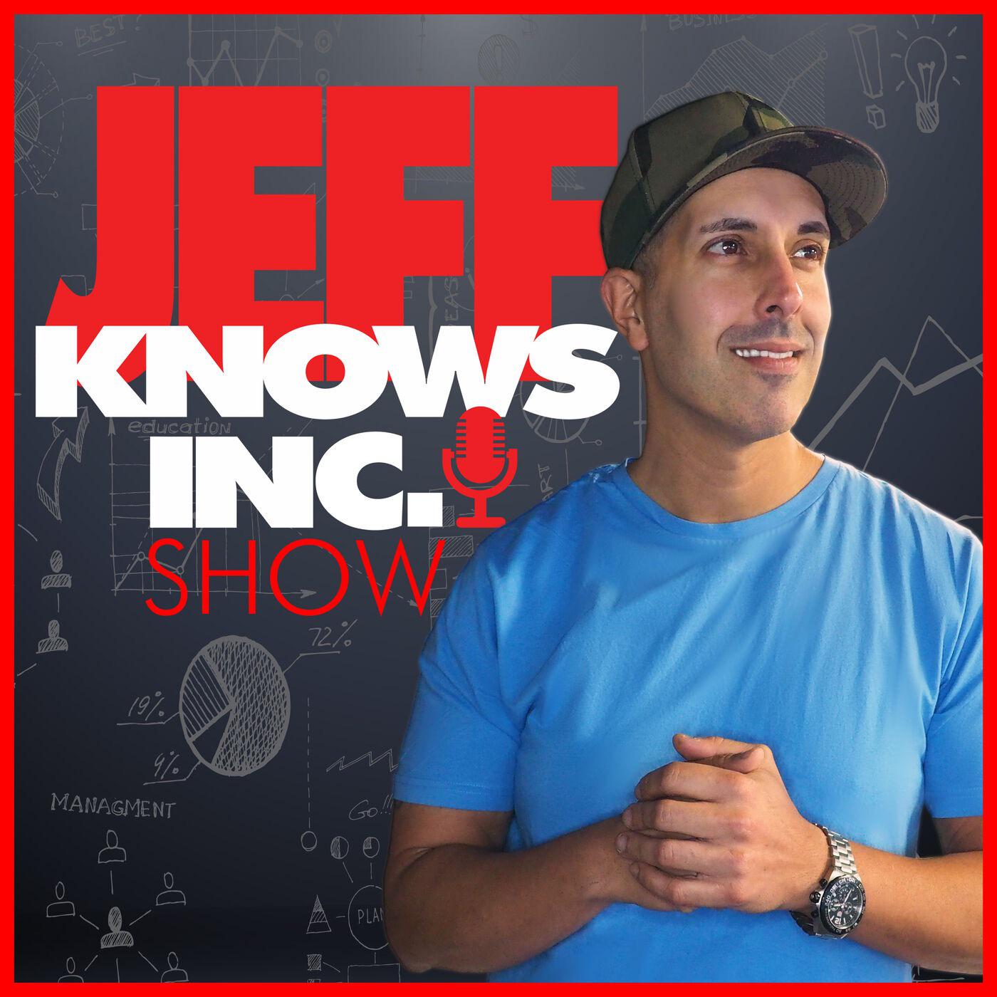 Jeff Knows Inc. (podcast) - Jeff Lopes | Listen Notes