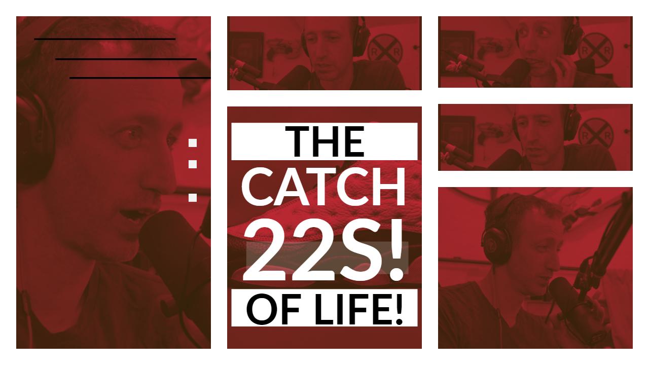 17. The Catch 22s of life - Jeskidding (podcast) | Listen Notes