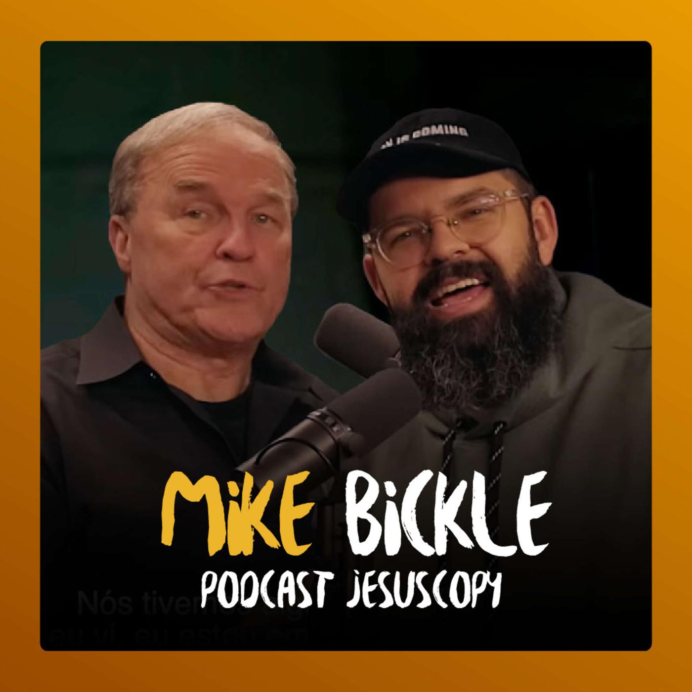 MIKE BICKLE em inglês 🇺🇸 | JesusCopy Podcast #124 - JesusCopy Podcast ...