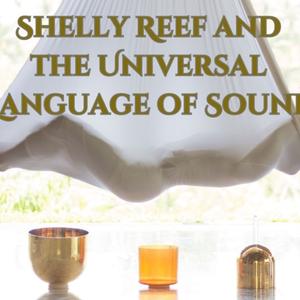 Shelly Reef and the Universal Language of Sound - Joan of Angels Show ...