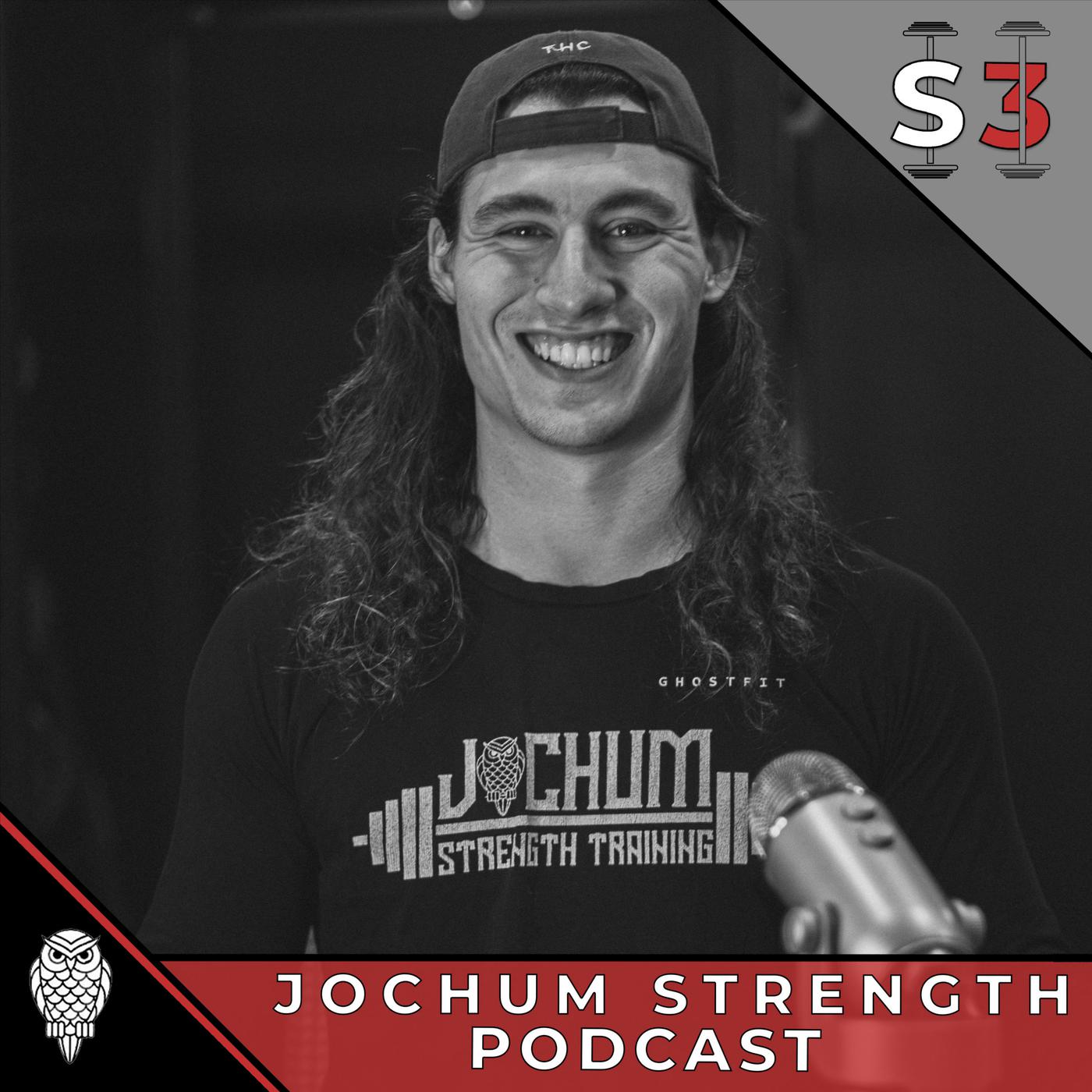 Jochum Strength Podcast - Austin Jochum | Listen Notes