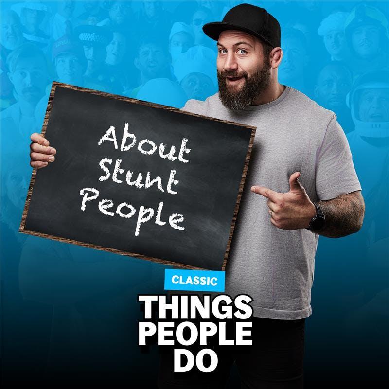 Classic: About Stunt People - Joe Marler's Things People Do (podcast ...